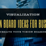 8 Cool Vision Board Ideas For Goals Visualization - Think Visual